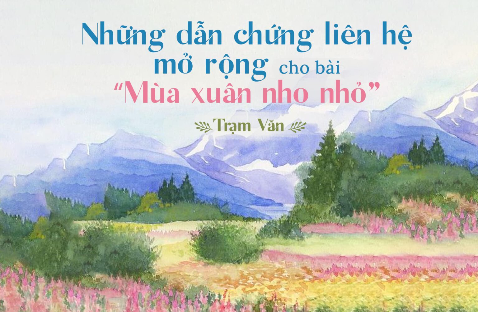 Những dẫn chứng liên hệ mở rộng cho bài mùa xuân nho nhỏ